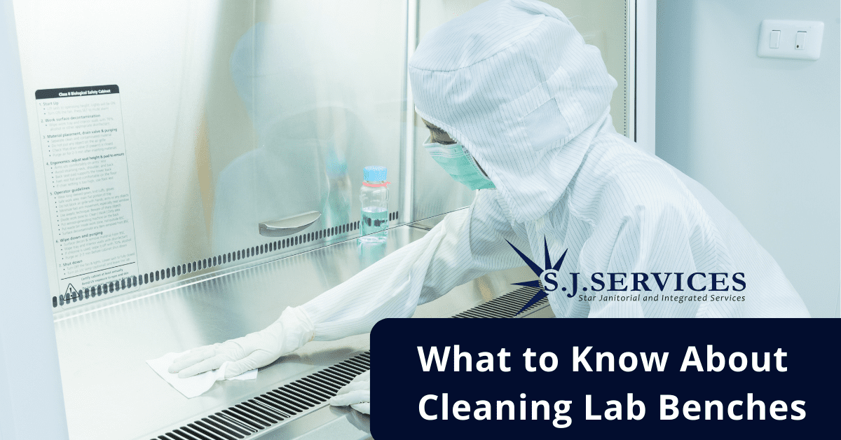 What to Know About Cleaning Lab Benches - SJ Services